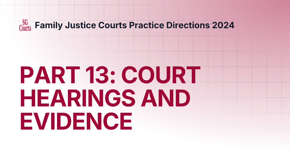 PART 13: COURT HEARINGS AND EVIDENCE | Family Justice Courts Practice ...