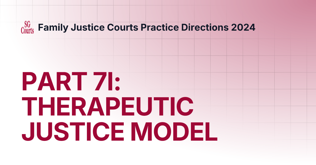 PART 7I: THERAPEUTIC JUSTICE MODEL | Family Justice Courts Practice ...